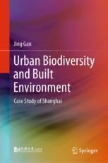 Urban Biodiversity and Built Environment: Case Study of Shanghai ...