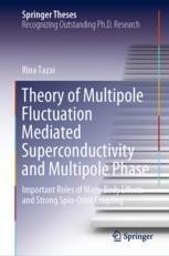 Theory of Multipole Fluctuation Mediated Superconductivity and Multipole Phase: Important Roles ...