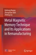 Metal Magnetic Memory Technique and Its Applications in Remanufacturing ...