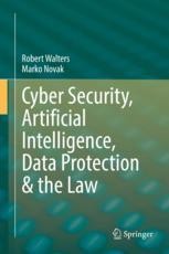 Cyber Security, Artificial Intelligence, Data Protection & the Law ...