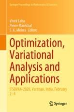 Optimization, Variational Analysis and Applications: IFSOVAA-2020, Varanasi, India, February 2–4 ...