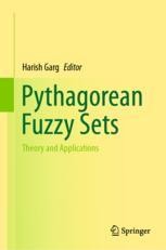 Pythagorean Fuzzy Sets: Theory and Applications | SpringerLink