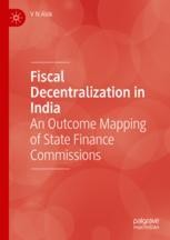 Fiscal Decentralization in India: An Outcome Mapping of State Finance ...