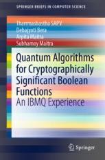 Quantum Algorithms for Cryptographically Significant Boolean Functions ...