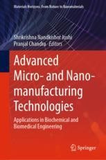 Advanced Micro- and Nano-manufacturing Technologies: Applications in ...