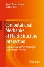 Computational Mechanics of Fluid-Structure Interaction: Computational Methods for Coupled Fluid ...
