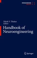 Handbook of Neuroengineering | Springer Nature Link (formally SpringerLink)