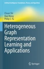 Heterogeneous Graph Representation Learning and Applications | SpringerLink