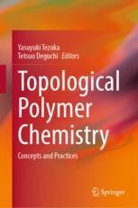 Topological Polymer Chemistry: Concepts and Practices | SpringerLink