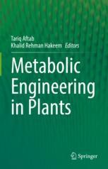 Metabolic Engineering in Plants | Springer Nature Link (formally ...