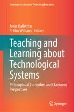 Teaching and Learning about Technological Systems: Philosophical ...