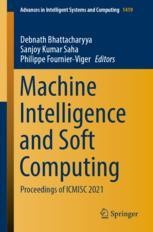 Machine Intelligence and Soft Computing: Proceedings of ICMISC 2021 ...