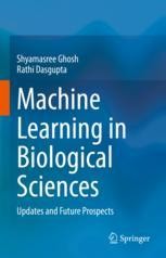 Machine Learning in Biological Sciences: Updates and Future Prospects ...