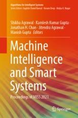 Machine Intelligence and Smart Systems: Proceedings of MISS 2021 ...