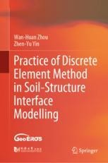 Practice of Discrete Element Method in Soil-Structure Interface Modelling | SpringerLink
