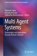 Multi Agent Systems: Technologies and Applications towards Human ...