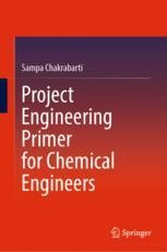 Project Engineering Primer for Chemical Engineers | SpringerLink
