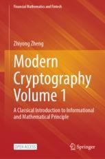 Modern Cryptography Volume 1: A Classical Introduction to Informational ...