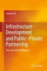 Infrastructure Development and Public–Private Partnership: The Case of ...