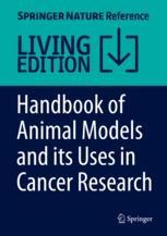 Handbook of Animal Models and its Uses in Cancer Research | SpringerLink