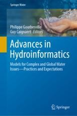 Advances in Hydroinformatics: Models for Complex and Global Water ...