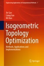 Isogeometric Topology Optimization: Methods, Applications and ...
