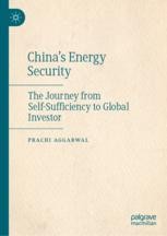 China’s Energy Security: The Journey from Self-Sufficiency to Global ...