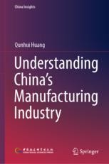 Understanding China's Manufacturing Industry | SpringerLink