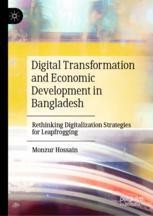 Digital Transformation and Economic Development in Bangladesh: Rethinking Digitalization ...