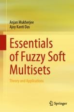 Essentials of Fuzzy Soft Multisets: Theory and Applications | SpringerLink