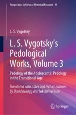 L. S. Vygotsky's Pedological Works, Volume 3: Pedology of the ...