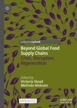 Beyond Global Food Supply Chains: Crisis, Disruption, Regeneration ...