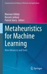 Metaheuristics for Machine Learning: New Advances and Tools | SpringerLink