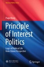 Principle of Interest Politics: Logic of Political Life from China’s ...