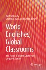 World Englishes, Global Classrooms: The Future of English Literary and ...