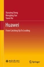 Huawei: From Catching Up To Leading | SpringerLink