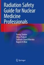 Radiation Safety Guide for Nuclear Medicine Professionals | SpringerLink