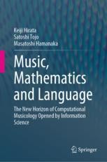 Music, Mathematics and Language: The New Horizon of Computational ...