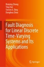 Fault Diagnosis for Linear Discrete Time-Varying Systems and Its Applications | Springer Nature ...