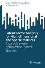 Latent Factor Analysis for High-dimensional and Sparse Matrices: A particle swarm optimization ...