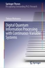 Digital Quantum Information Processing with Continuous-Variable Systems | Springer Nature Link ...