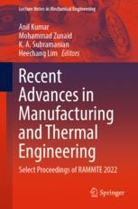 Recent Advances in Manufacturing and Thermal Engineering: Select Proceedings of RAMMTE 2022 ...