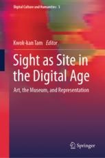 Sight as Site in the Digital Age : Art, the Museum, and Representation ...