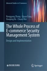 The Whole Process of E-commerce Security Management System: Design and Implementation | SpringerLink