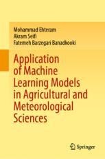 Application of Machine Learning Models in Agricultural and ...