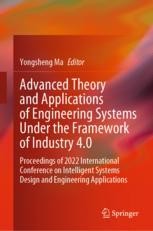Advanced Theory and Applications of Engineering Systems Under the Framework of Industry 4.0 ...