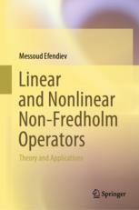 Linear and Nonlinear Non-Fredholm Operators: Theory and Applications ...