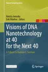 Visions of DNA Nanotechnology at 40 for the Next 40: A Tribute to ...