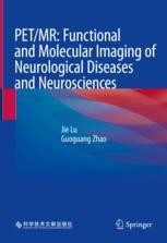 PET/MR: Functional and Molecular Imaging of Neurological Diseases and ...