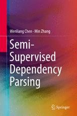 Semi-Supervised Dependency Parsing | Springer Nature Link (formerly ...